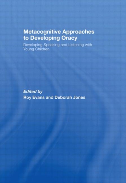 Metacognitive Approaches To Developing Oracy Developing Speaking And Listening With Young
