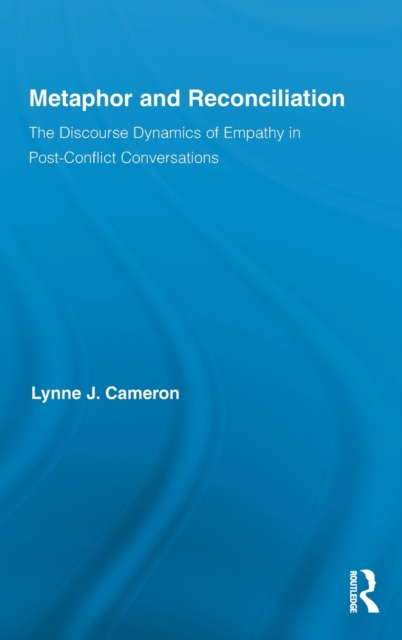 Metaphor and Reconciliation : The Discourse Dynamics of Empathy in Post ...