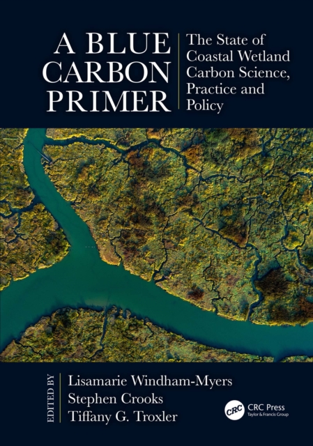 Blue Carbon Primer : The State of Coastal Wetland Carbon Science ...