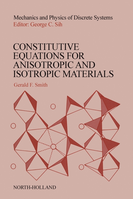 Constitutive Equations for Anisotropic and Isotropic Materials: G.F ...