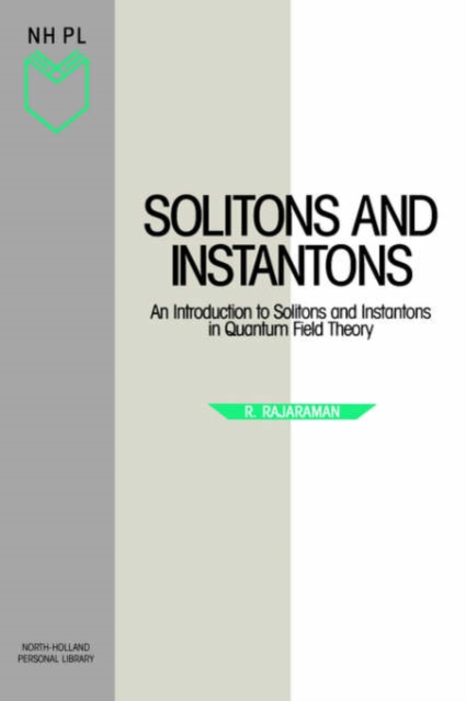 Solitons and Instantons : An Introduction to Solitons and Instantons in ...