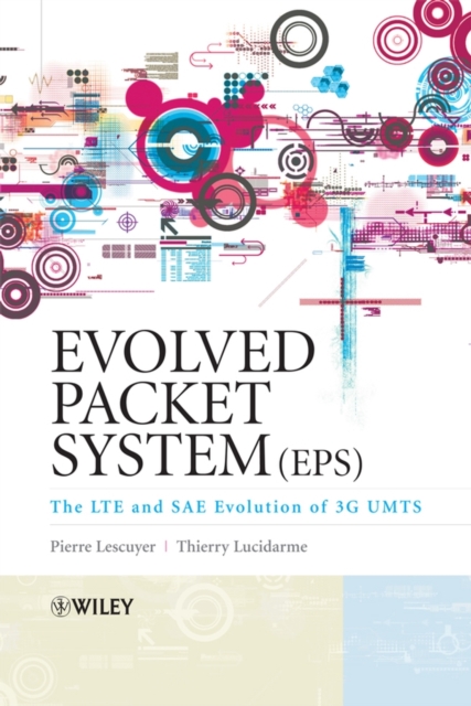 Evolved Packet System Eps The Lte And Sae Evolution Of 3g Umts