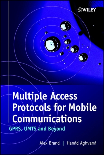 Multiple Access Protocols for Mobile Communications : GPRS, UMTS and ...
