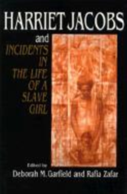 Harriet Jacobs and Incidents in the Life of a Slave Girl : New Critical ...