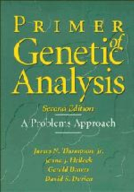 Primer of Genetic Analysis : A Problems Approach: Jr James N. Thompson ...