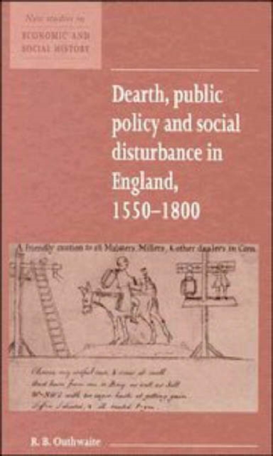 Dearth, Public Policy and Social Disturbance in England 1550-1800: R. B ...