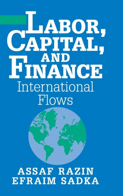 Labor, Capital, and Finance : International Flows: Assaf (Tel-Aviv ...