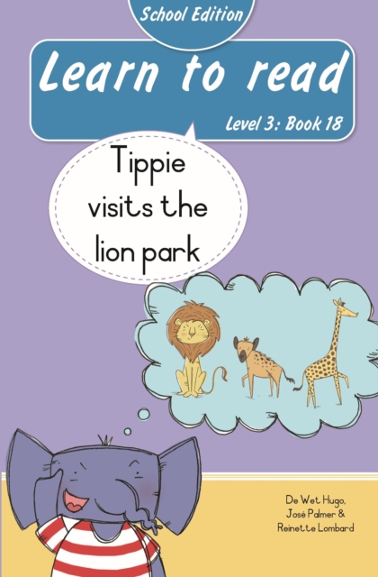 Learn to read (Level 3 Book 18): Tippie visits the lion park (School ...
