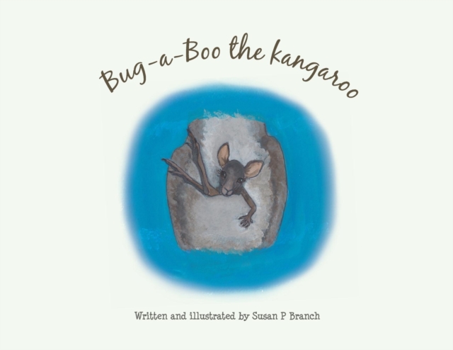 Bug-A-Boo the kangaroo: SUSAN P BRANCH: 9780648206606: hive.co.uk