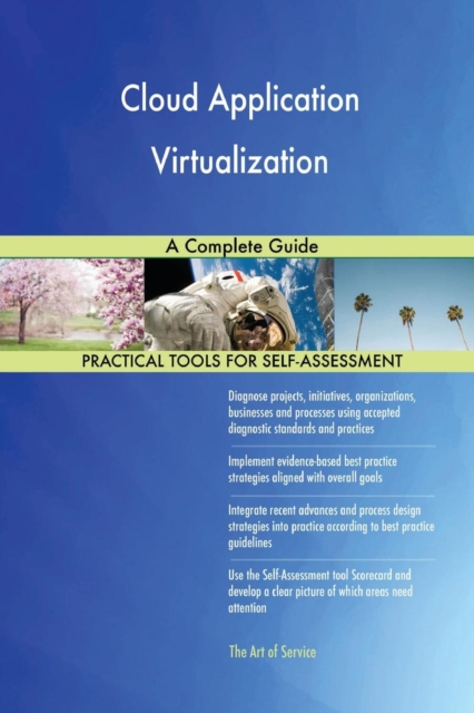Cloud Application Virtualization a Complete Guide: GERARDUS BLOKDYK: 9780655412052: hive.co.uk