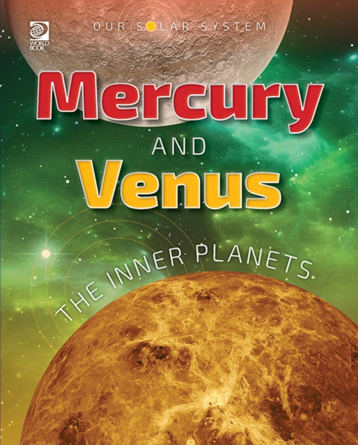 Our Solar System : Mercury and Venus: The Inner Planets: Mellonee ...