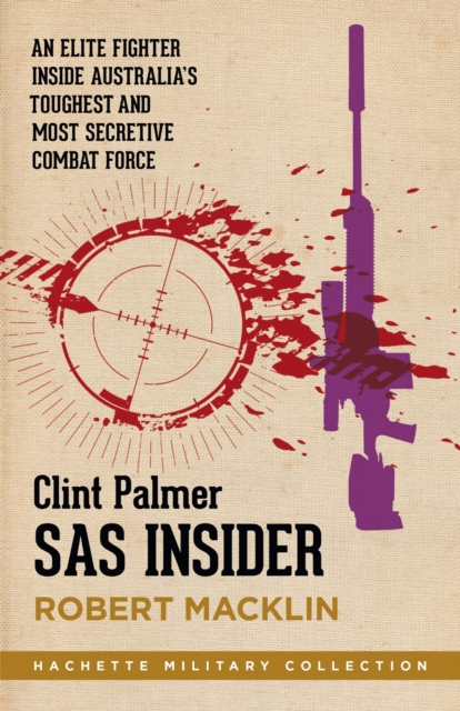 SAS Insider : An elite SAS fighter on life in Australia's toughest and ...