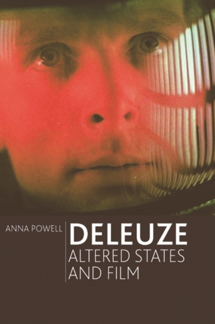 Deleuze, Altered States and Film: Anna (Senior Lecturer in Film Studies ...