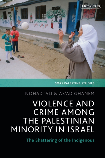 Violence and Crime among the Palestinian Minority in Israel : The ...