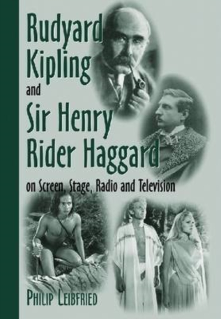 Rudyard Kipling and Sir Henry Rider Haggard on Screen, Stage, Radio and ...