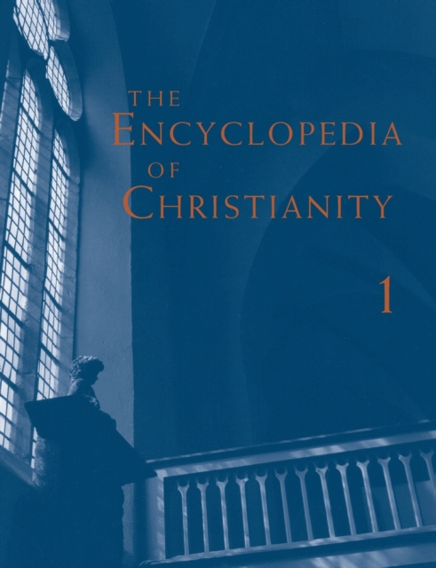 The Encyclopedia of Christianity, Volume 1 (A-D): Erwin Fahlbusch ...