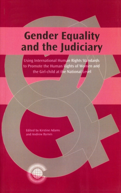 Gender Equality and the Judiciary : Using International Human Rights ...