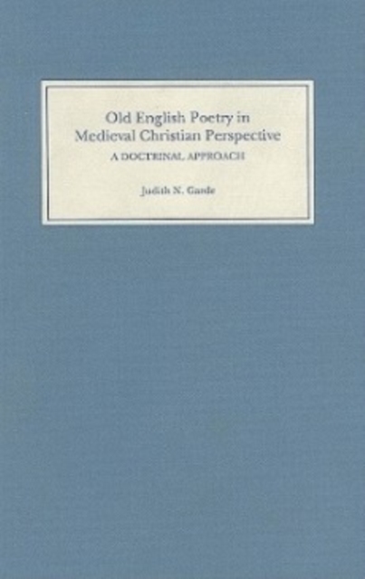 Old English Poetry in Medieval Christian Perspective : A Doctrinal ...