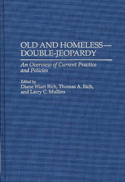 Old and Homeless - Double-Jeopardy : An Overview of Current Practice ...
