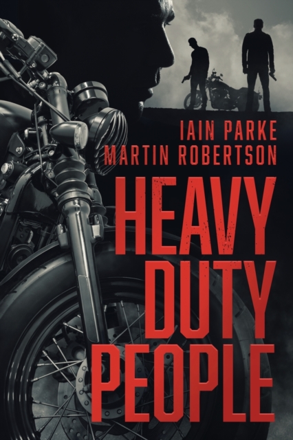 Heavy Duty People : First book in The Brethren Trilogy: MR Iain Parke ...