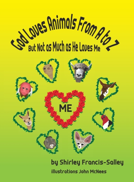God Loves Animals From A to Z But Not as Much as He Loves Me: Shirley ...