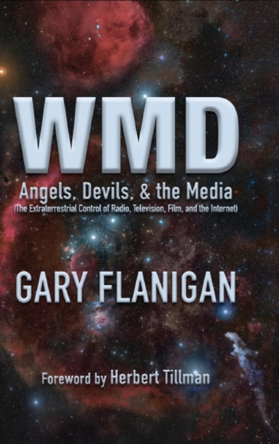 Wmd : Angels, Devils, & The Media: The Extraterrestrial Control of ...