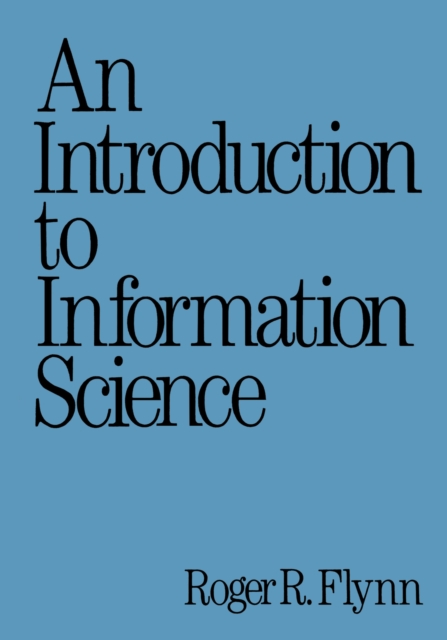 Introduction to Information Science: Roger Flynn: 9781000103281: hive.co.uk