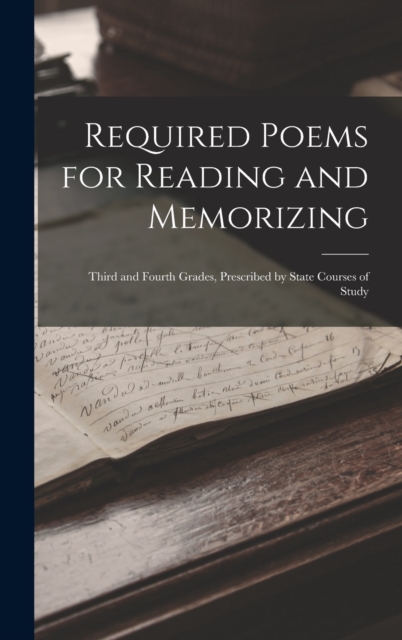 Required Poems for Reading and Memorizing : Third and Fourth Grades ...