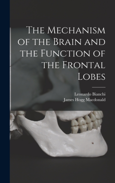 The Mechanism of the Brain and the Function of the Frontal Lobes ...