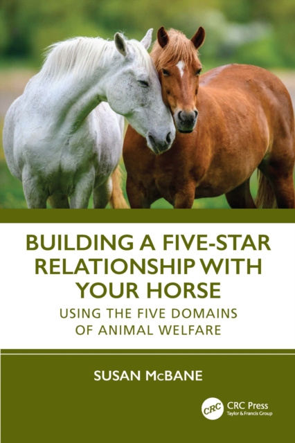 Building a Five-Star Relationship with Your Horse : Using the Five ...