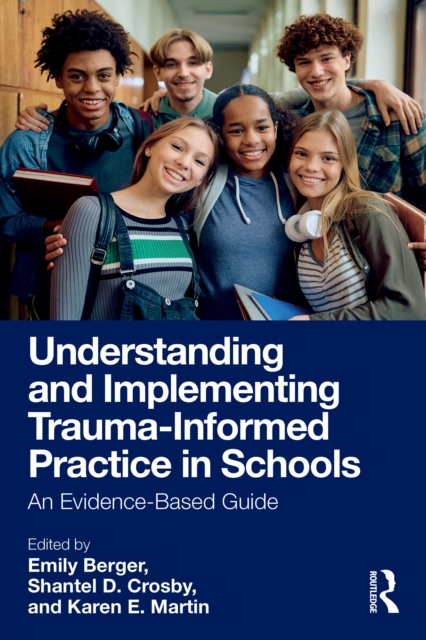 Understanding and Implementing Trauma-informed Practice in Schools : An ...