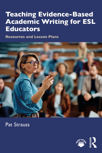 Teaching Evidence-Based Academic Writing for ESL Educators : Resources ...