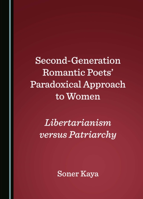 Second-Generation Romantic Poets' Paradoxical Approach to Women ...