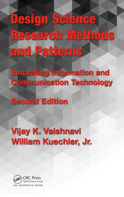 Design Science Research Methods and Patterns : Innovating Information ...