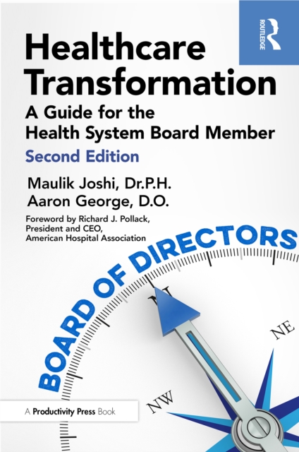 Healthcare Transformation : A Guide for the Health System Board Member ...