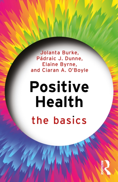 The Positive Health : The Basics: Jolanta Burke: 9781040228708: hive.co.uk