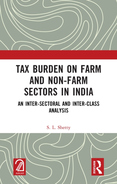 Tax Burden on Farm and Non-farm Sectors in India : An Inter-sectoral ...
