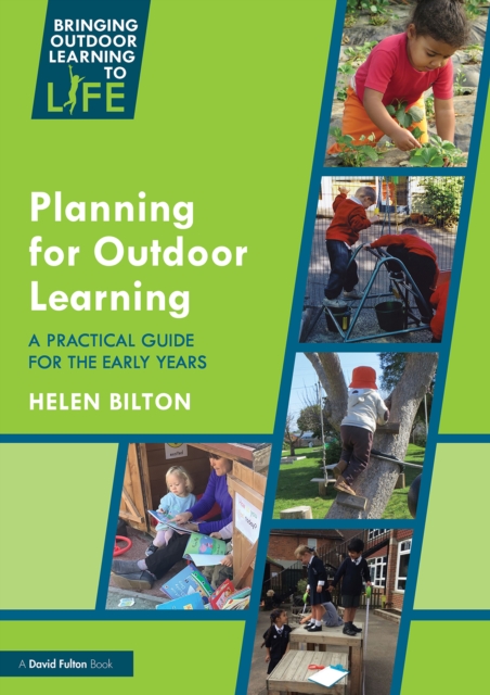 Planning for Outdoor Learning : A Practical Guide for the Early Years ...