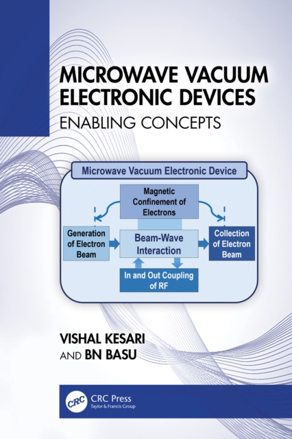 Microwave Vacuum Electronic Devices : Enabling Concepts: Vishal Kesari ...