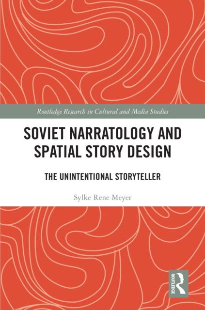 Soviet Narratology and Spatial Story Design : The Unintentional ...