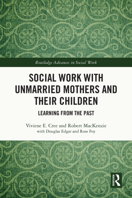 Social Work with Unmarried Mothers and Their Children : Learning from ...