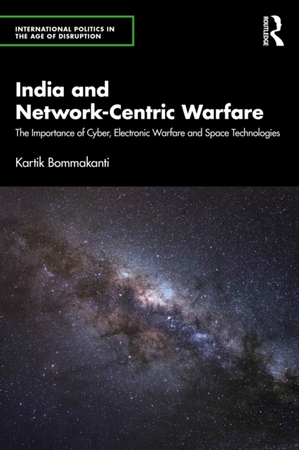 India and Network-Centric Warfare : The Importance of Cyber, Electronic ...