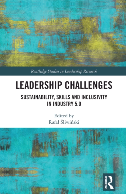 Leadership Challenges : Sustainability, Skills and Inclusivity in ...