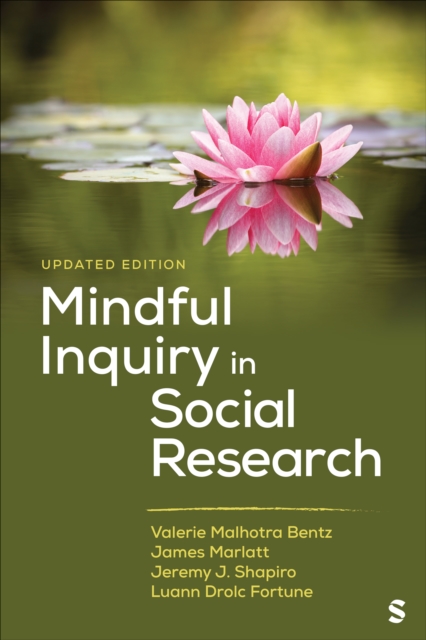 Mindful Inquiry in Social Research: Valerie Malhotra Bentz ...