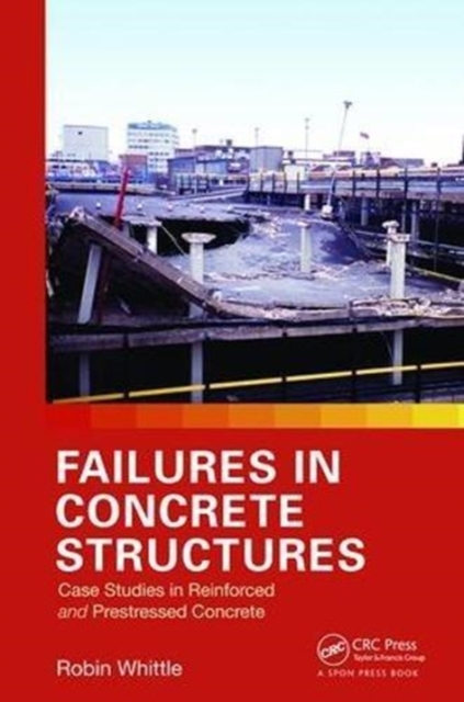 Failures in Concrete Structures : Case Studies in Reinforced and ...