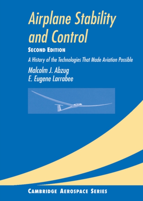 Airplane Stability and Control : A History of the Technologies that ...