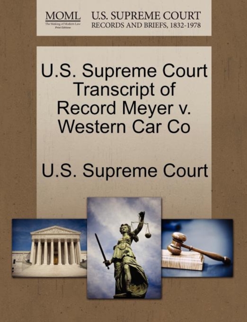 U.S. Supreme Court Transcript of Record Meyer V. Western Car Co ...