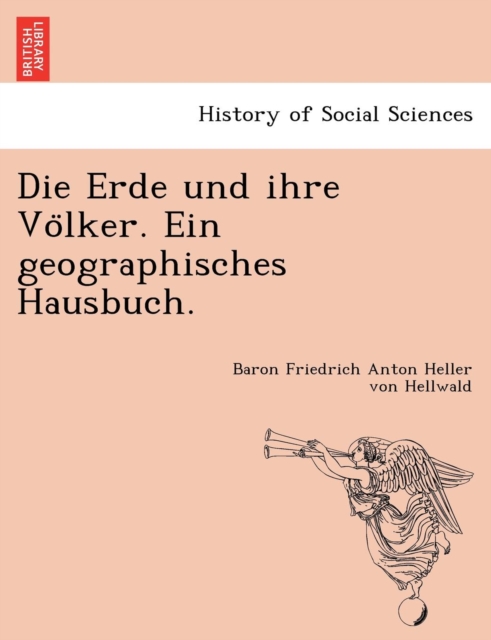 Die Erde Und Ihre Vo Lker. Ein Geographisches Hausbuch.: Baron ...