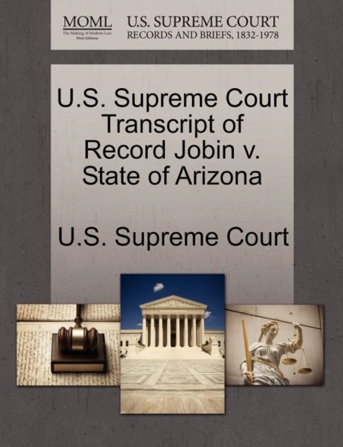 U.S. Supreme Court Transcript of Record Jobin V. State of Arizona ...