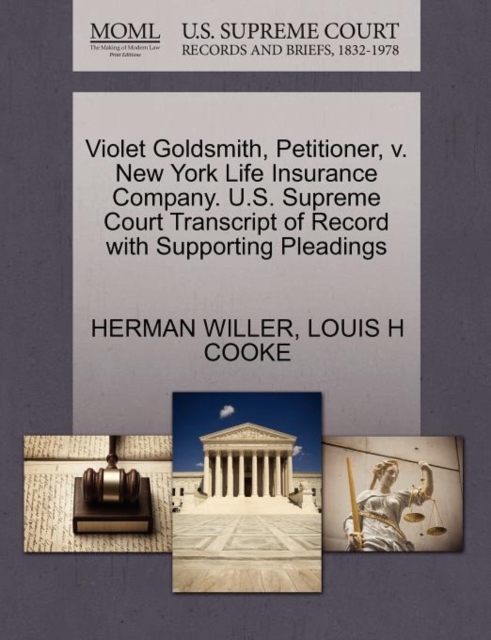 Violet Goldsmith, Petitioner, V. New York Life Insurance Company. U.S ...